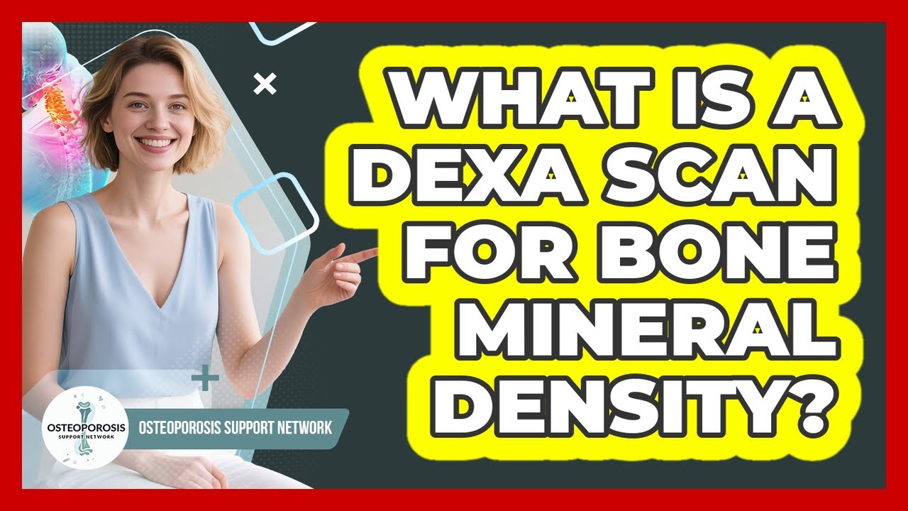 What Is a DEXA Scan for Bone Mineral Density? - YouTube