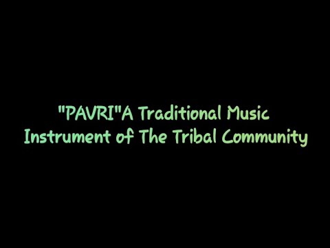 "PAVRI" A Traditional Music Instrument of The Tribal Community. - YouTube