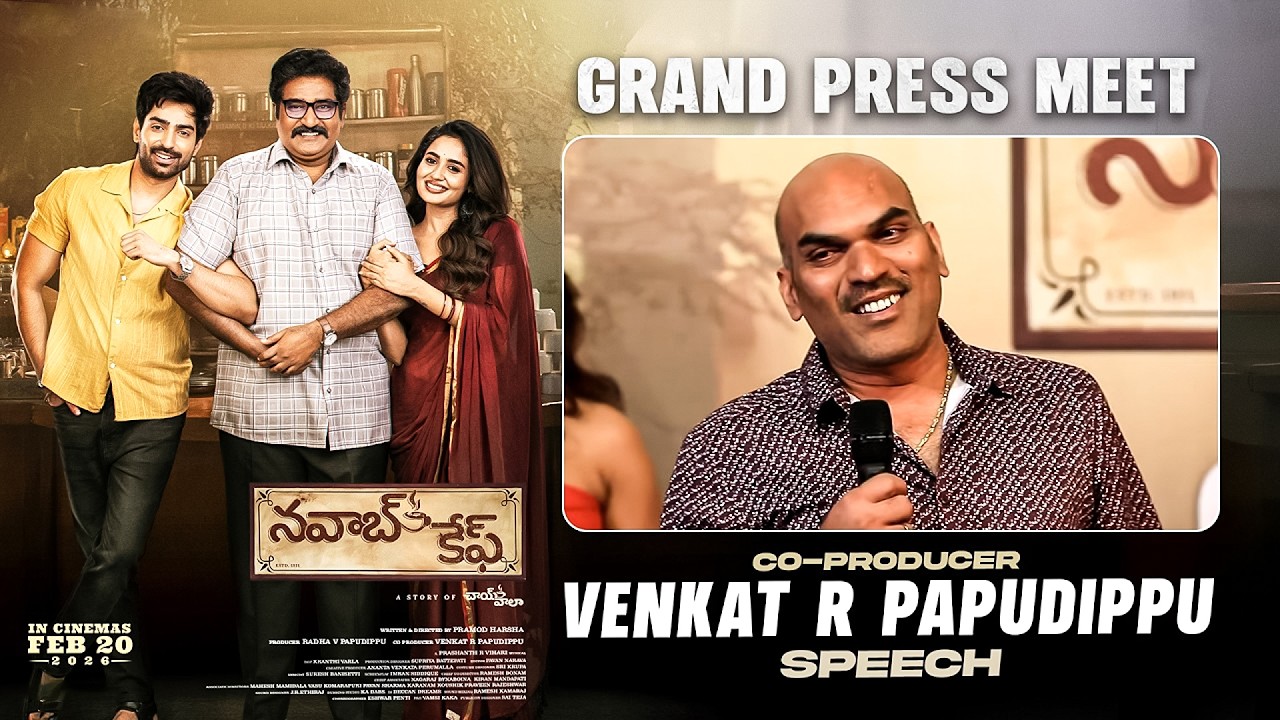 Co-Producer Venkat R Papudippu Speech at Nawab Cafe Grand Press Meet ...