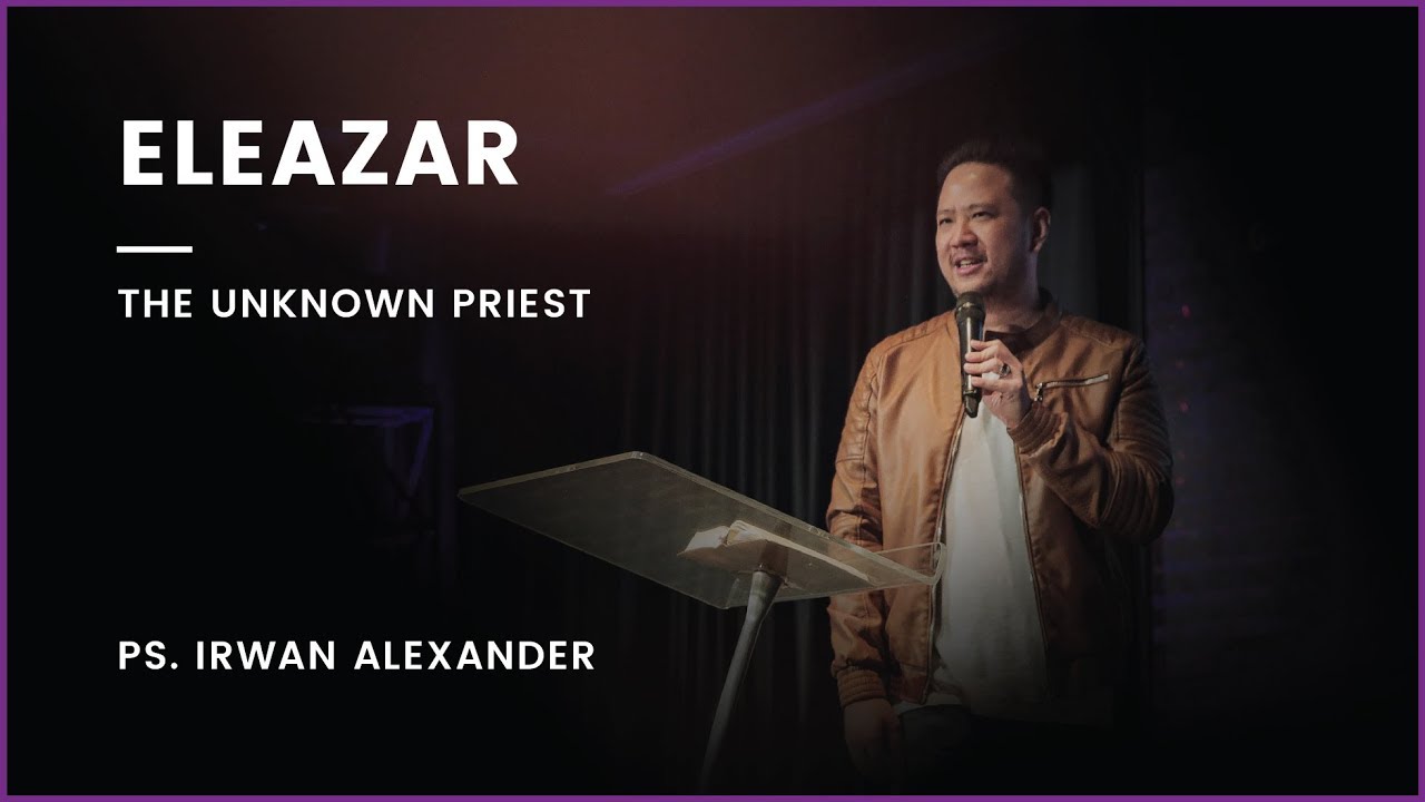 Eleazar | Ps. Irwan Alexander - YouTube