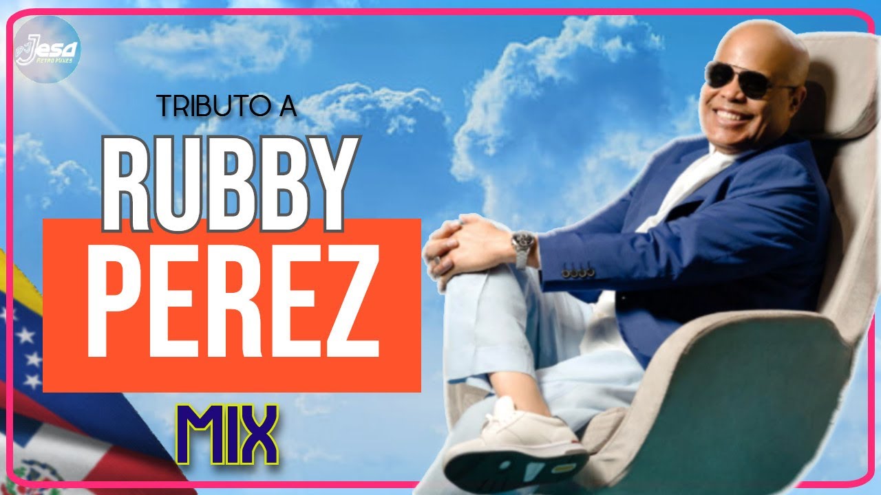🇩🇴🎶 RUBBY PEREZ MIX 🎶🇻🇪 - YouTube