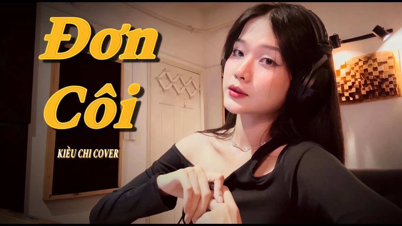 ĐƠN CÔI - HẠO THIÊN (KIM THIÊN) | KIỀU CHI COVER - YouTube Music