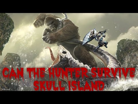 Can The Monster Hunter survive Skull Island 2017 ? - YouTube