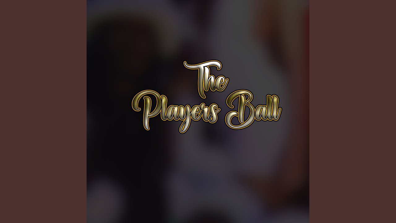The Players Ball - YouTube