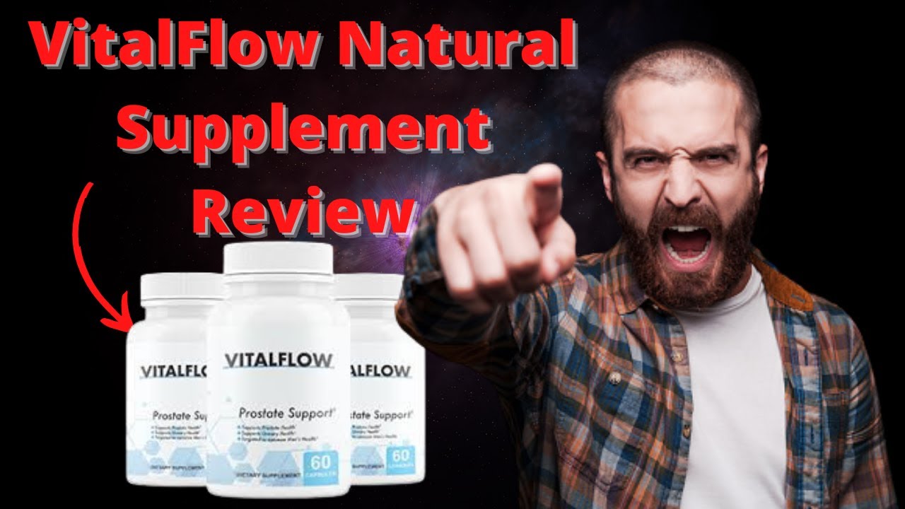Vital Flow Review! VitalFlow Natural Supplement Review? Vital Flow ...