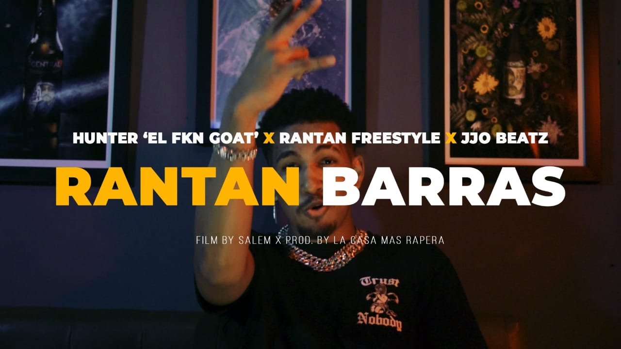 RANTAN BARRAS #2 Hunter ´The Fkn Goat´ X La Casa Mas Rapera X JJO BEATZ ...