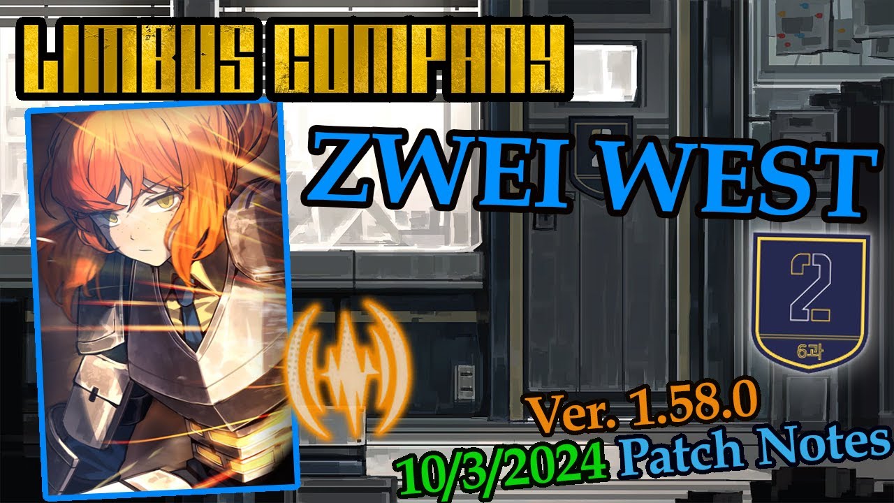 ZWEI WEST ISHMAEL - Limbus Company Patch Notes & Identity Overview ...