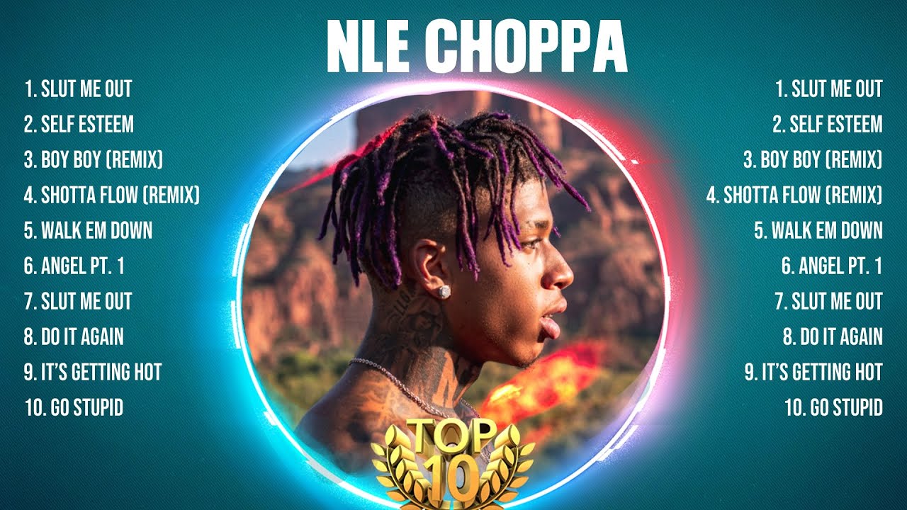 Nle Choppa The Best Music Of All Time ️ Full Album ️ Top 10 Hits ...