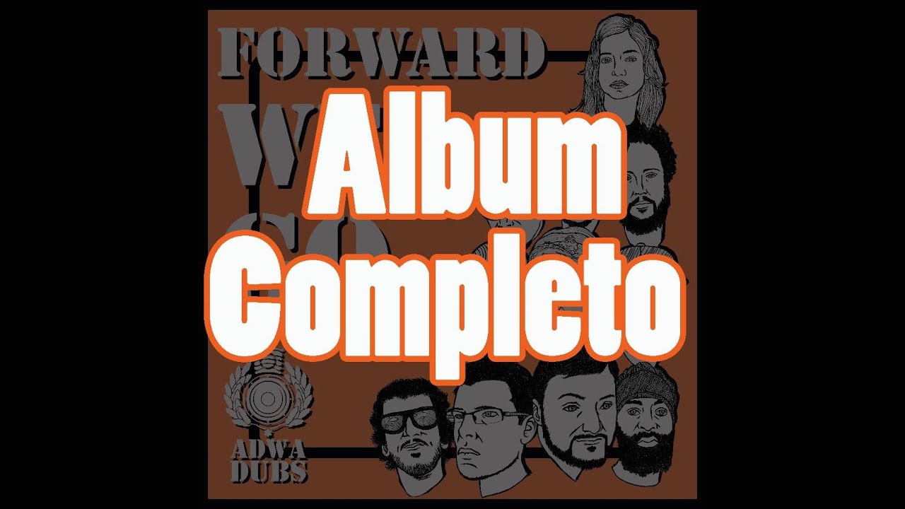 Adwa Dubs - Forward We Go - ALBUM COMPLETO - YouTube