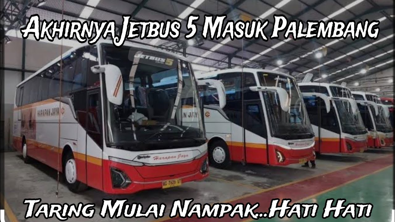 Taring Nya Mulai Keluar..Bus Harapan Jaya Turunkan Jetbus 5 di ...