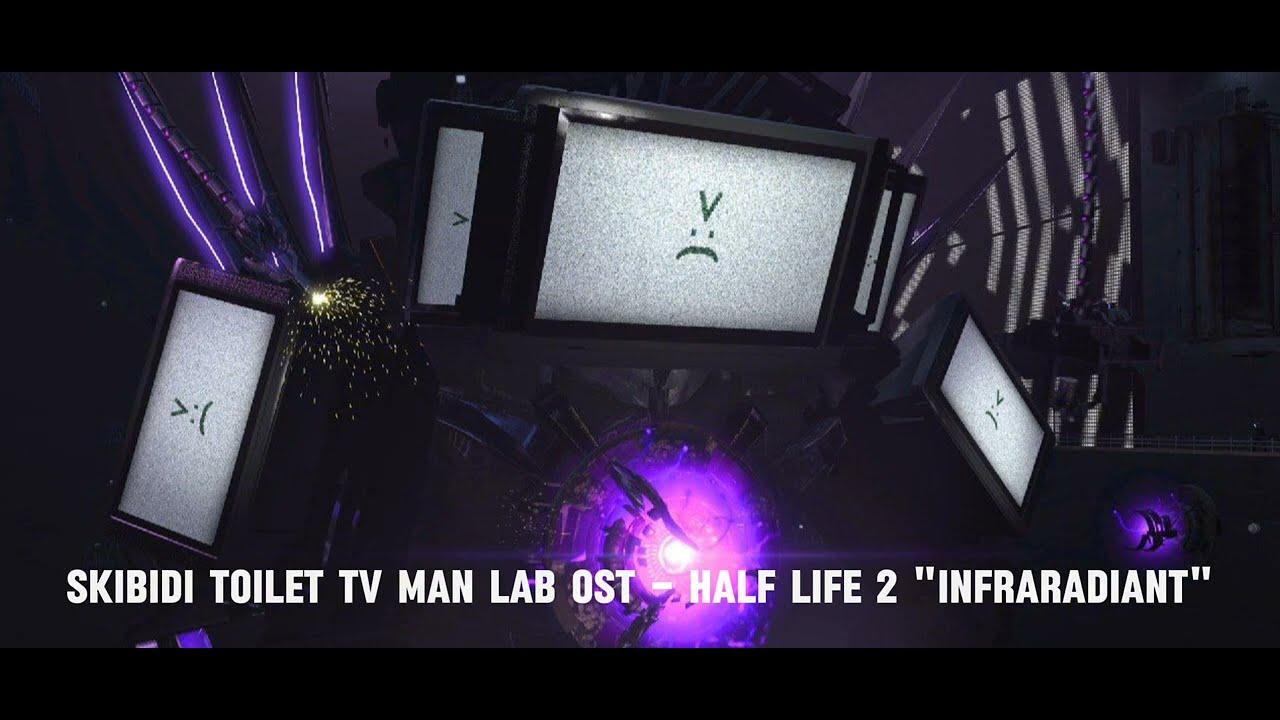 skibidi toilet TV Man lab OST - HALF LIFE 2 "INFRARADIANT" - YouTube
