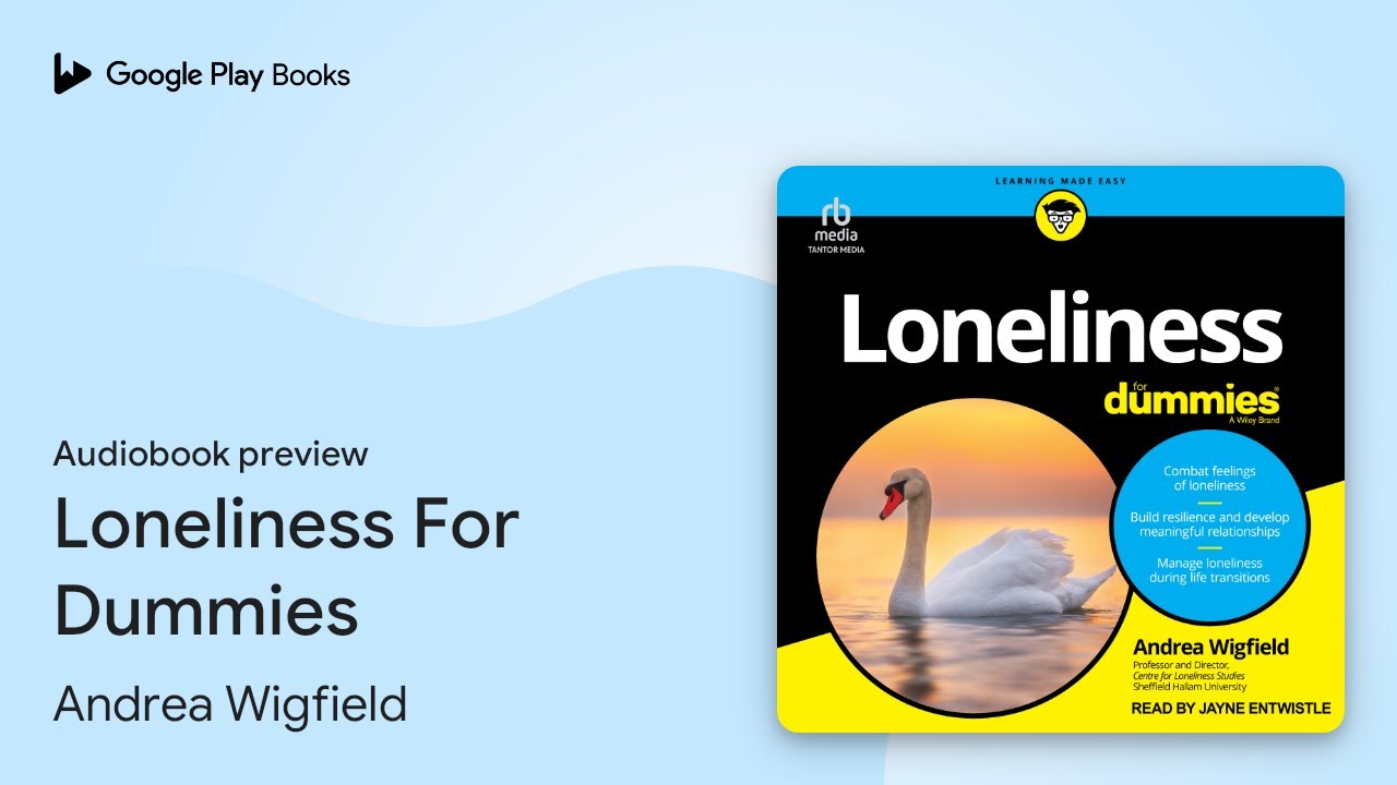 Loneliness For Dummies by Andrea Wigfield · Audiobook preview - YouTube