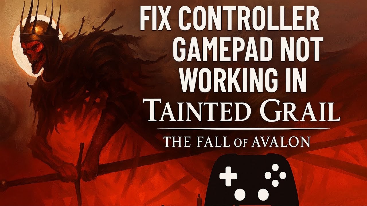 Fix Tainted Grail: The Fall of Avalon Controller/Gamepad Not Working ...