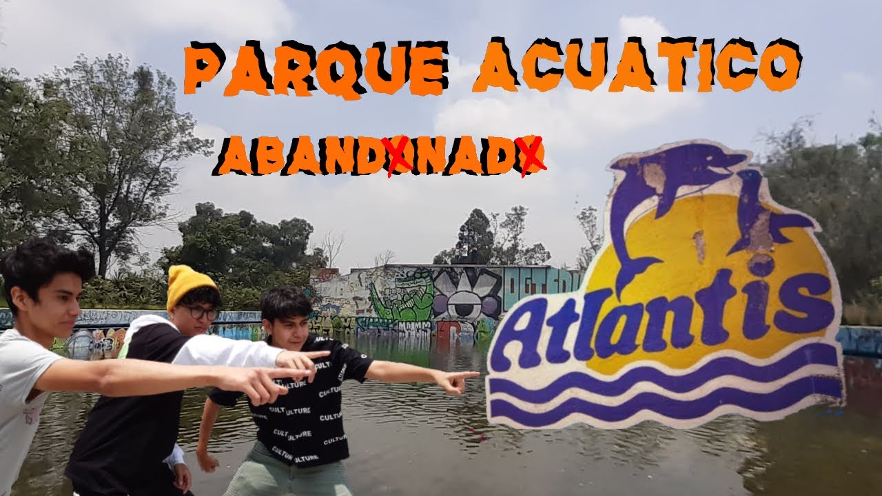 Explorando Atlantis parque acuático Chapultepec tercera sección - YouTube