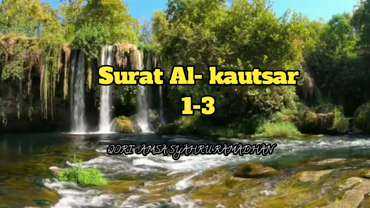 Surat Al-Kautsar 1-3 - YouTube