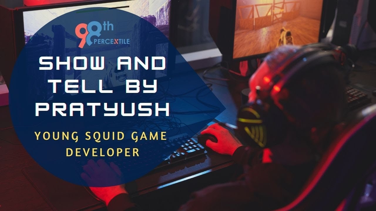 Meet Pratyush the creator Squid game video game | 98thpercentile show ...
