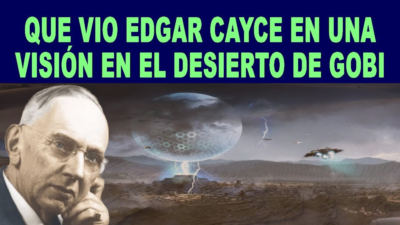 Que fue lo asombroso que vio Edgar Cayce en una visión en el desierto ...