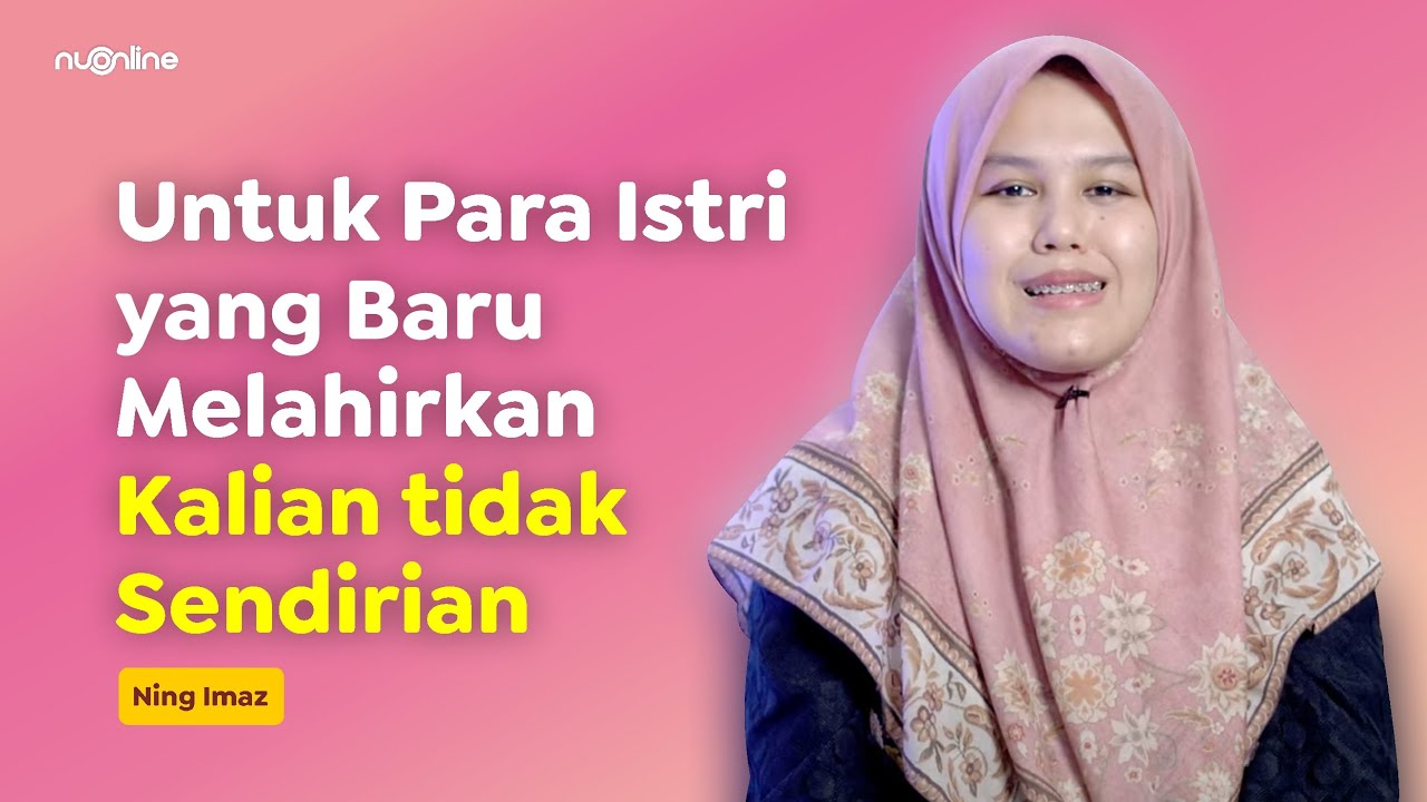Pesan untuk Para Suami saat Istri baru Melahirkan, Ekslusif dari Ning ...