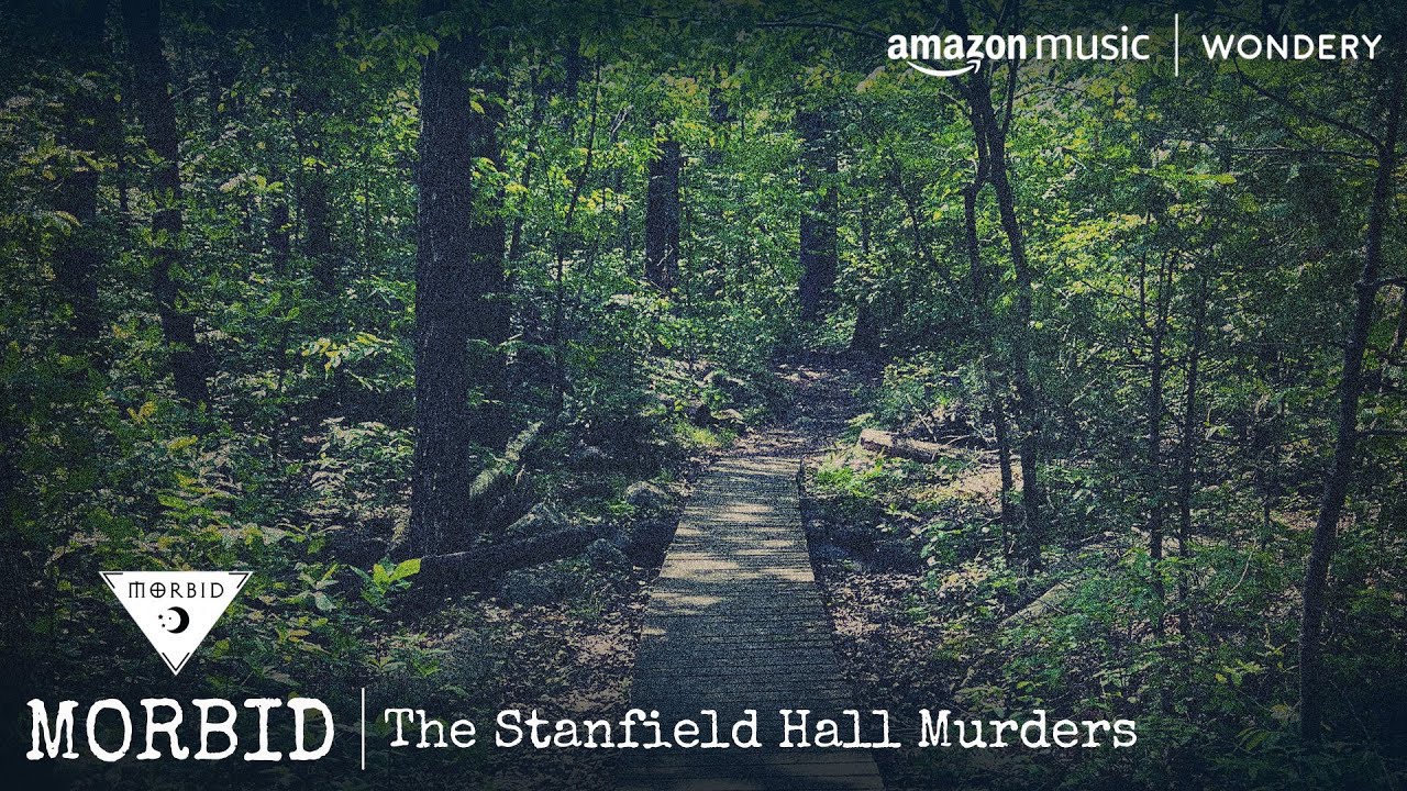 The Stanfield Hall Murders | Morbid | Podcast - YouTube