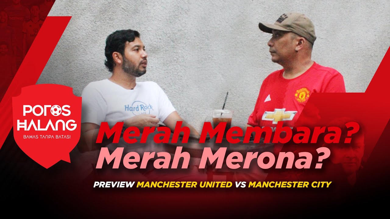 Merah Membara atau Merah Merona? - Preview Derby Manchester - YouTube