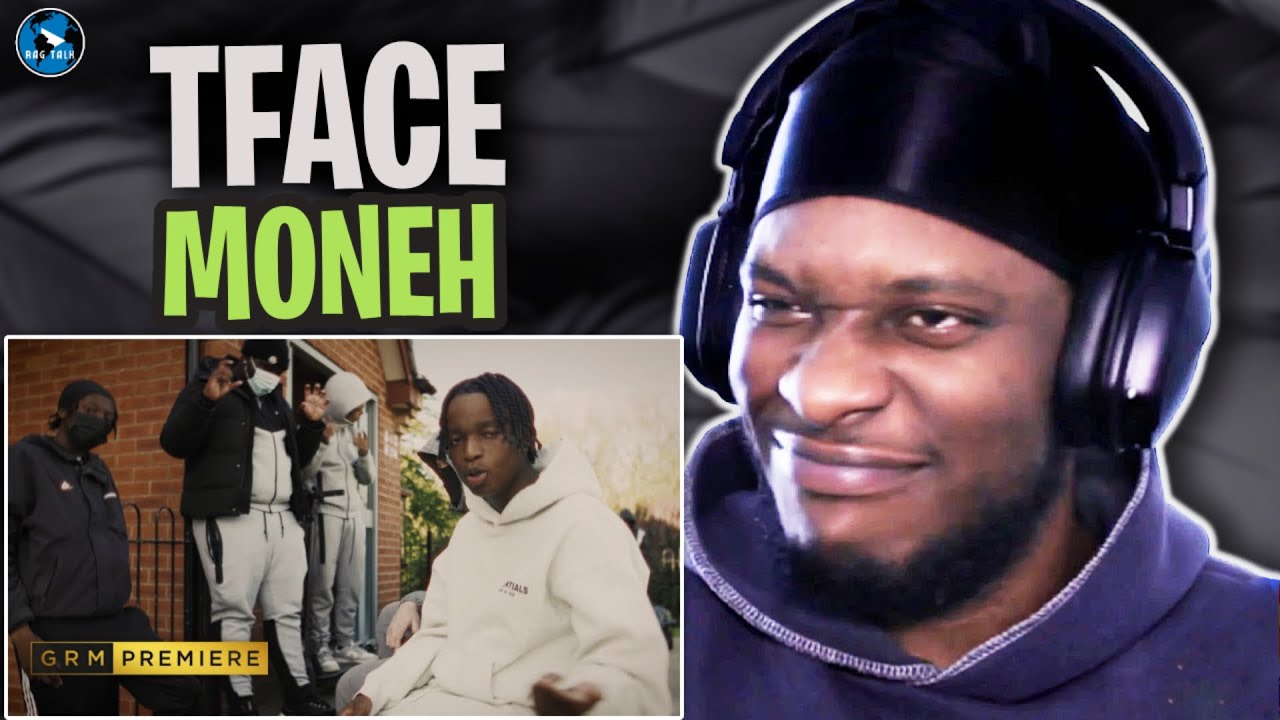 TFace - Moneh [Music Video] @Grmdaily | #RAGTALKTV #REACTION - YouTube
