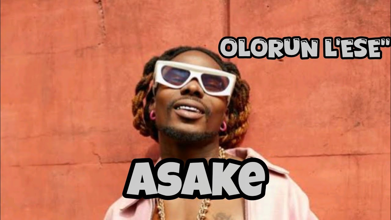 Asake - “Olorun L’ese” (official lyrics video) - YouTube