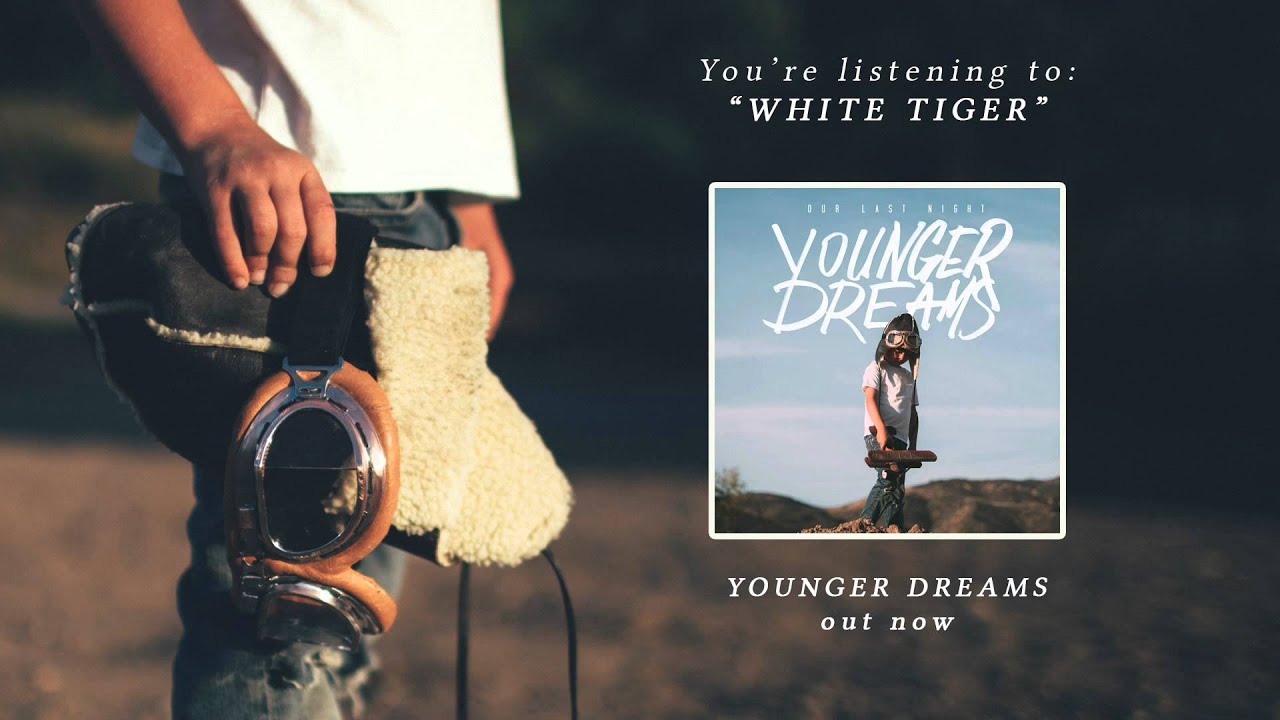 Our Last Night - "White Tiger" - YouTube Music