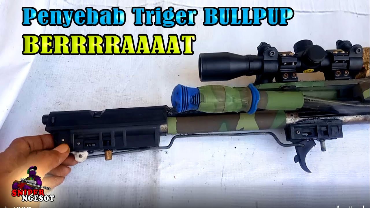 AGAR PELATUK ATAU TRIGER BULLPUP RINGAN - SNIPER NGESOT 467 - YouTube