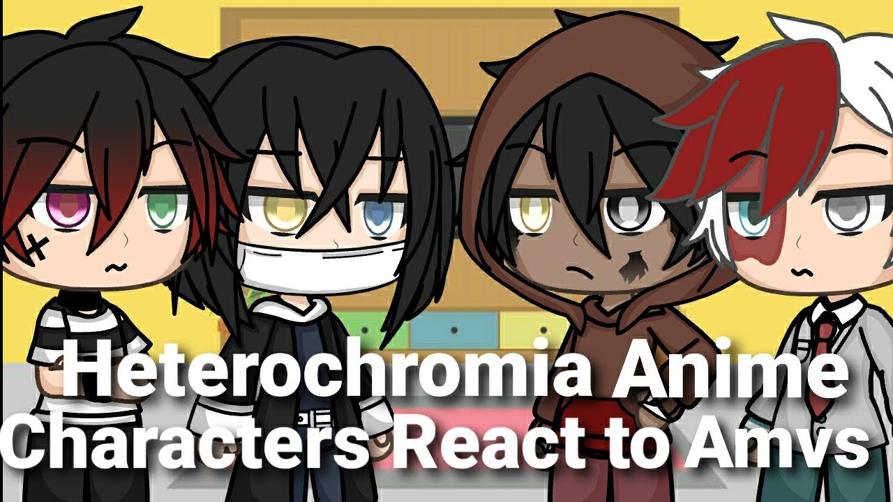 Heterochromia Anime Characters React to Amvs || 1/1 || ORIGINAL || Mha ...