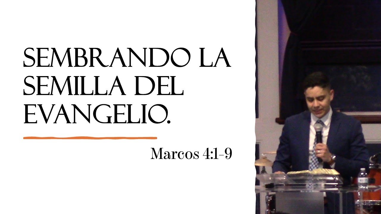 Sembrando la Semilla del Evangelio | Marcos 4:1-20 - YouTube