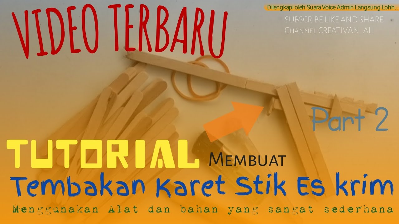 TUTORIAL Membuat Tembakan Karet Stik Es krim, PART 2 - YouTube
