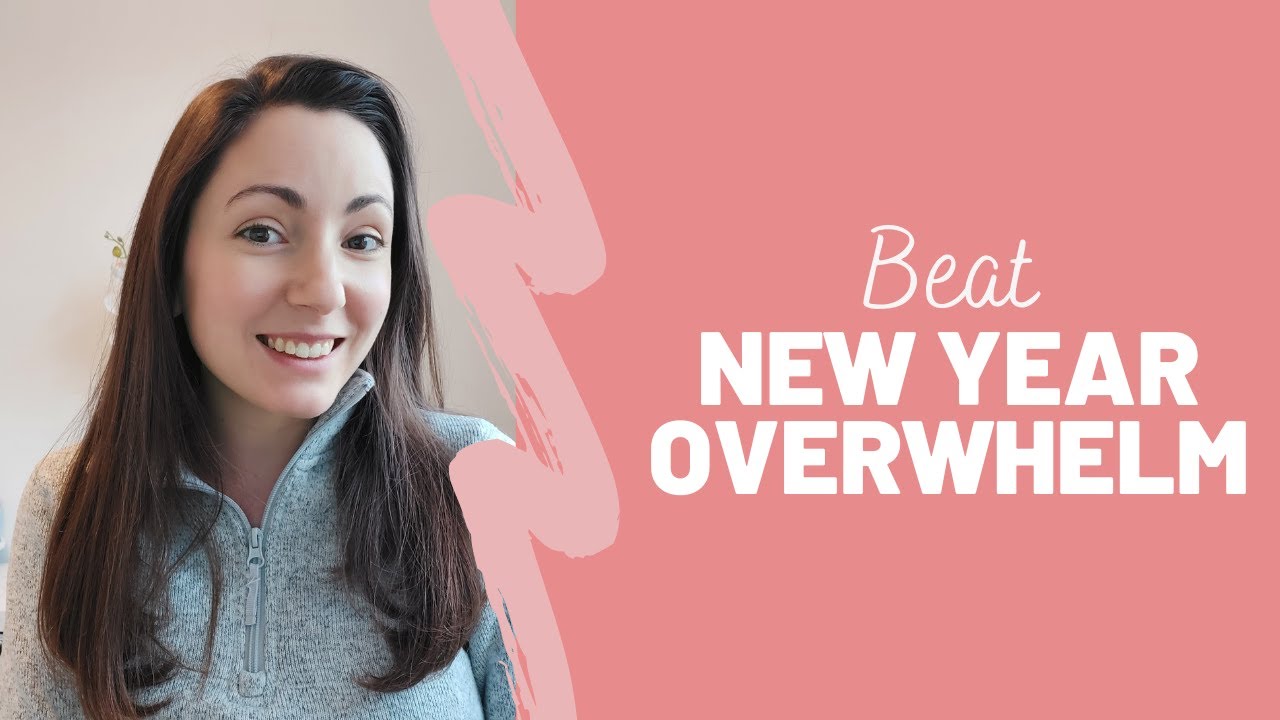 Beat New Year Overwhelm - YouTube