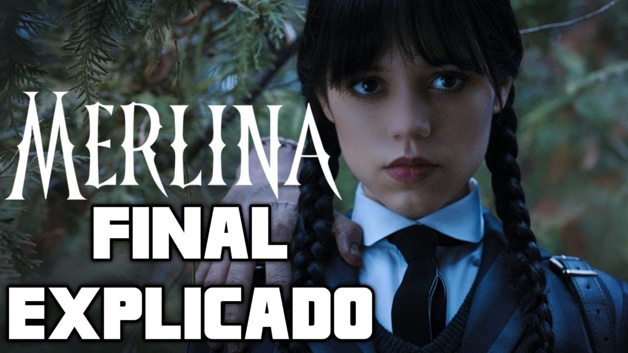 MERLINA - FINAL EXPLICADO (SERIE DE NETFLIX) WEDNESDAY ADDAMS - YouTube