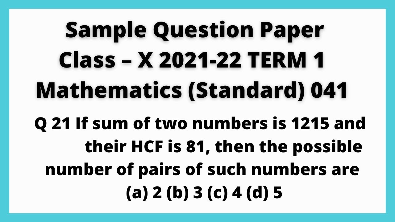 If sum of two numbers is 1215 and their HCF is 81, then the possible ...