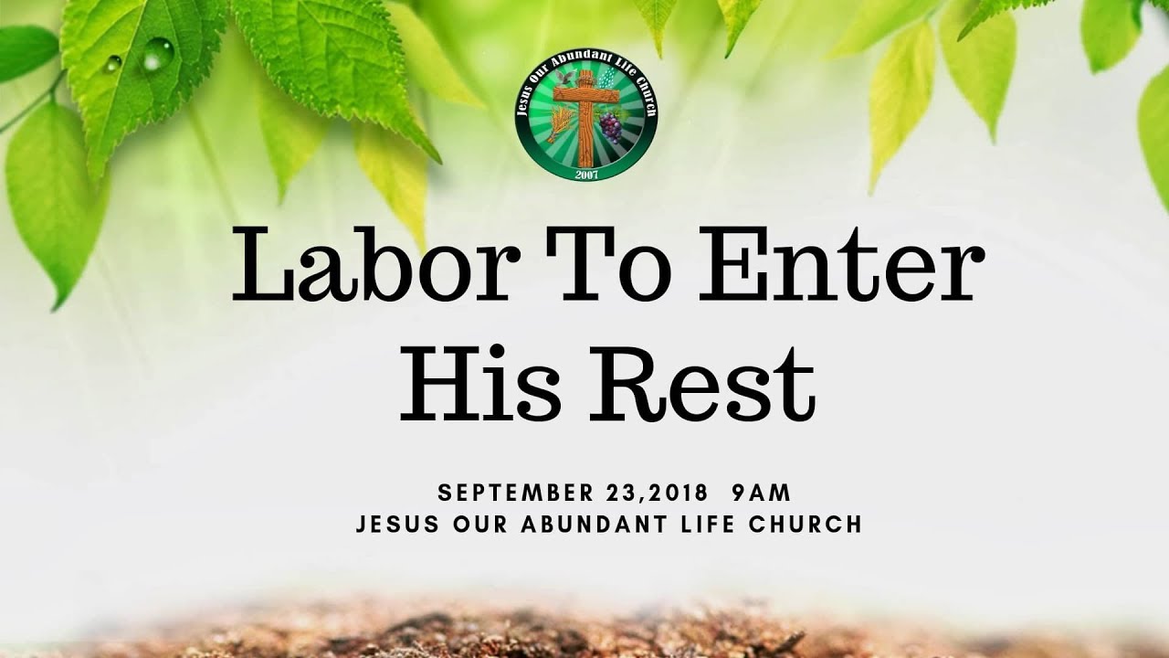 LABOR TO ENTER HIS REST - YouTube