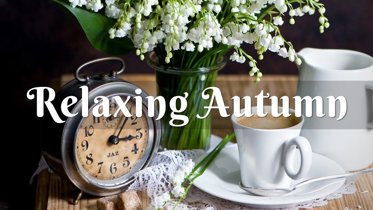 Relaxing Autumn Morning ☕ Peaceful October Jazz for Study, Work ...