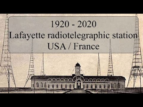 100 years - Lafayette radiotelegraphic station - YouTube