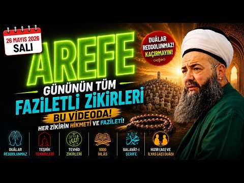 AREFE GÜNÜ ZİKİRLERİ (26 Mayıs Salı) | Cübbeli Ahmet Hoca