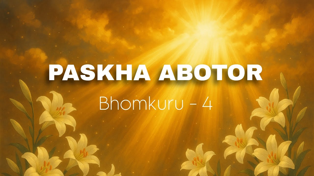 PASKHA ABOTOR | ARNAM ALAM | BHOMKURU 4 | KR JOHN TIMUNG - YouTube