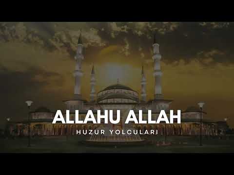 Allahu Allah | Huzur Yolcuları | En Güzel İlahiler