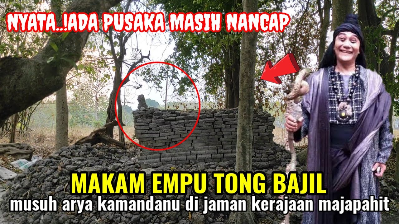 gempar.!ditemukan makam EMPU TONG BAJIL yang hidup di jaman kerajaan ...