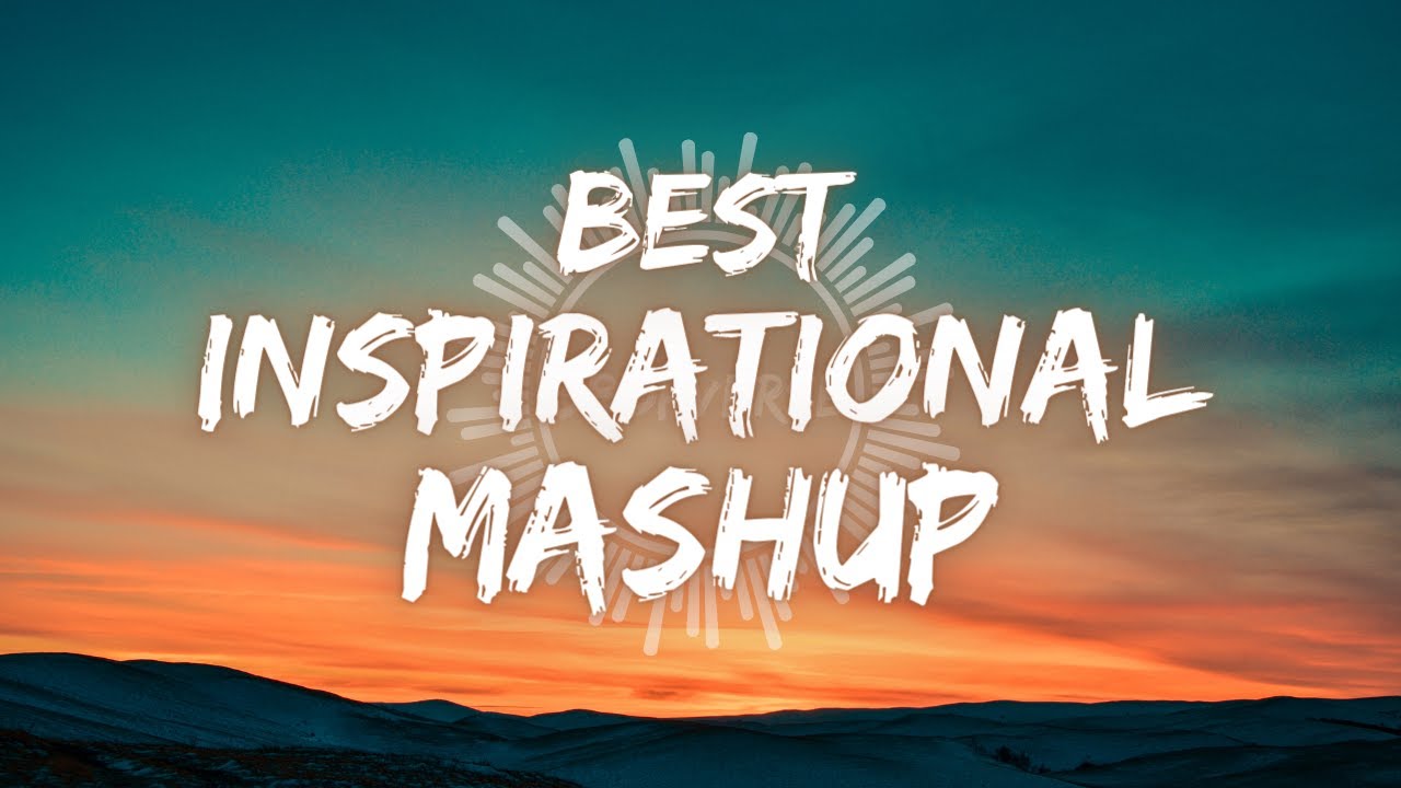Inspirational Mashup Songs | Mashup Song | Slowed and Revered songs ️ ...