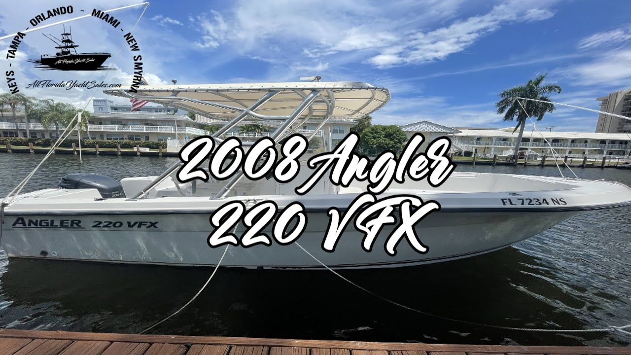2008 Angler 220 VFX w/ Yamaha 200 HPDI 2-Stroke (368HRS) - YouTube