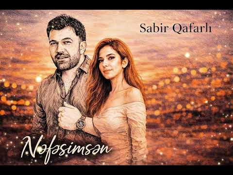 Sabir Qafarlı - Nəfəsimsən