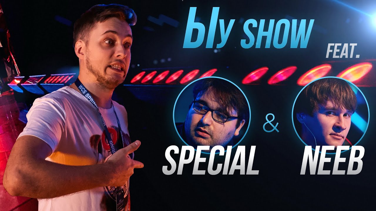 [SC2] Bly (Z) vs. Special (T) & Bly (Z) vs. Neeb (P) | Ыу SHOW | Выпуск ...