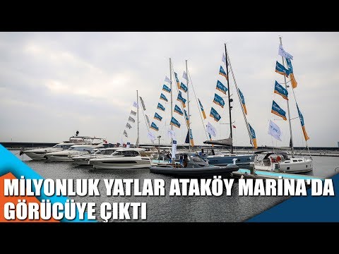 Milyonluk yatlar Ataköy Marina'da görücüye çıktı