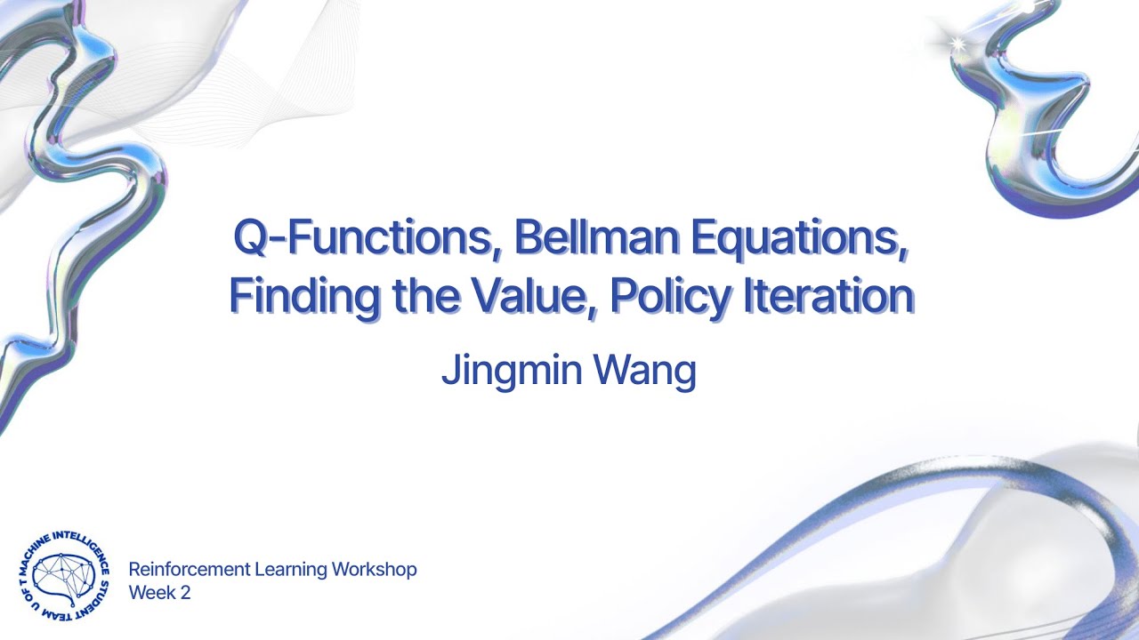 UTMIST RL Workshop F25 Week 2 [Dynamic Programming & Q-Functions] w/ Jingmin Wang - YouTube