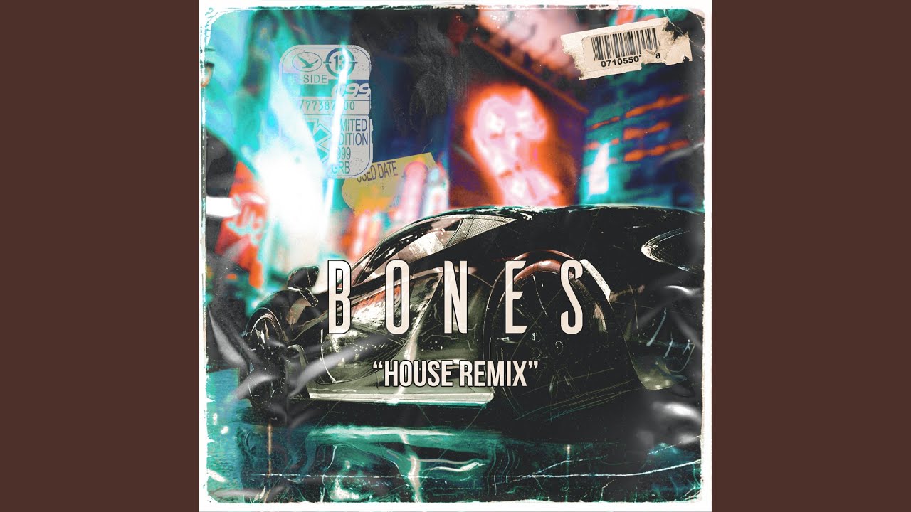 Bones (House Remix) - YouTube