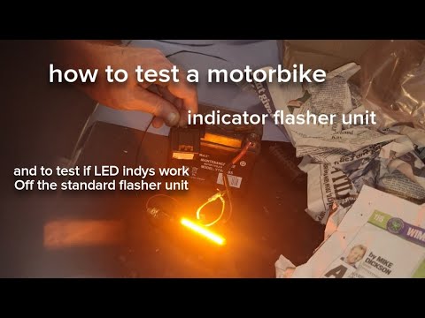 how to test a motorbike indicator flasher unit and to test if L.e.d ...