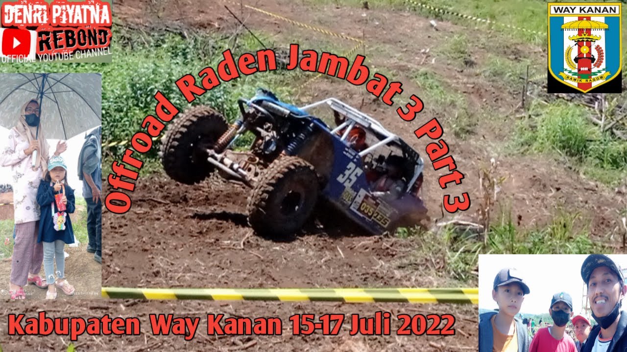 Offroad Raden Jambat 3 Part 3 Kabupaten Way Kanan 15-17 Juli 2022 - YouTube